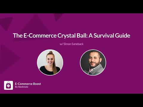 EP #27 The E-Commerce Crystal Ball: A Survival Guide w. Sïmon Saneback