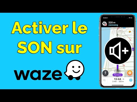 Comment mettre le son sur Waze