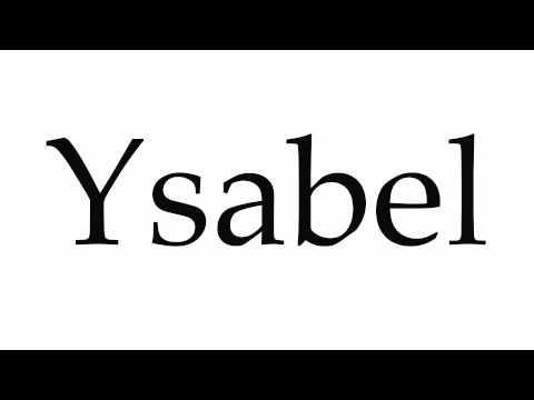 How to Pronounce Ysabel