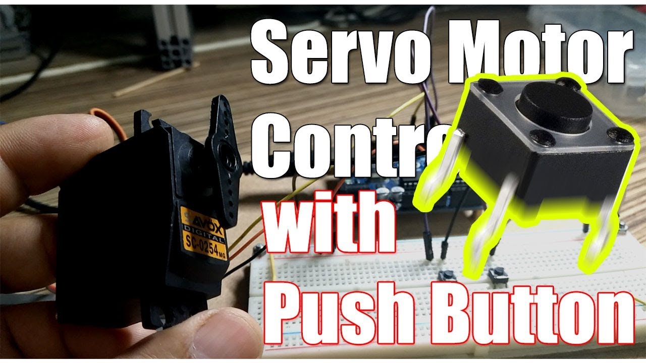 Control Servo Motor with Push button - Arduino Tutorial