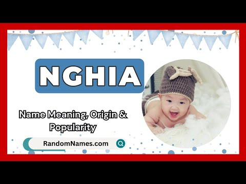 Nghia - Baby Boy Name Meaning, Origin & Popularity - RandomNames.com