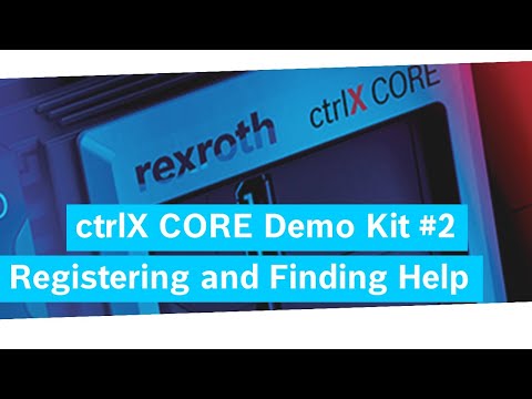 ctrlX Core Demo Kit #2 – Registering and Finding Help