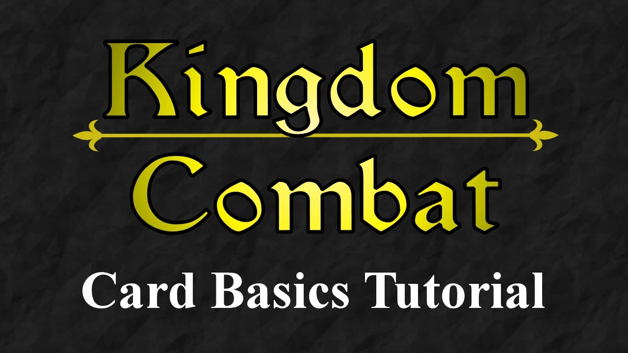 Kingdom Combat Card Basics Tutorial