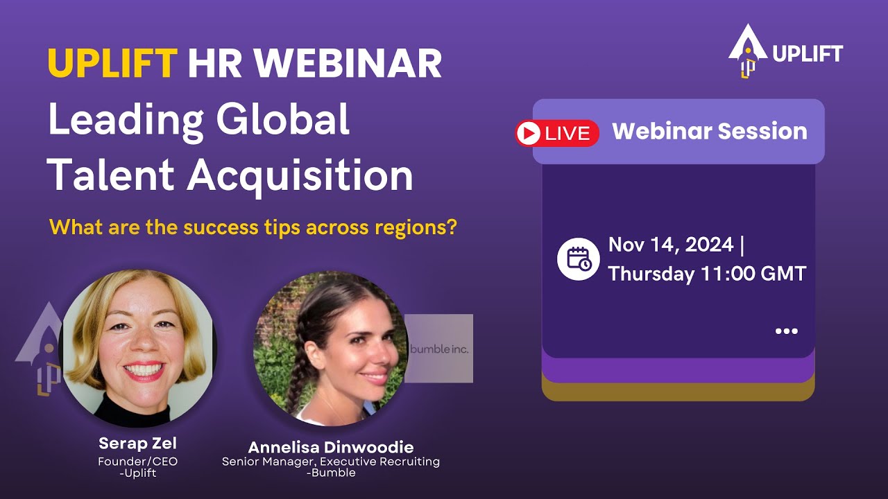 UPLIFT HR Webinar: Leading Global Talent Acquisition, ft. Annelisa Dinwoodie