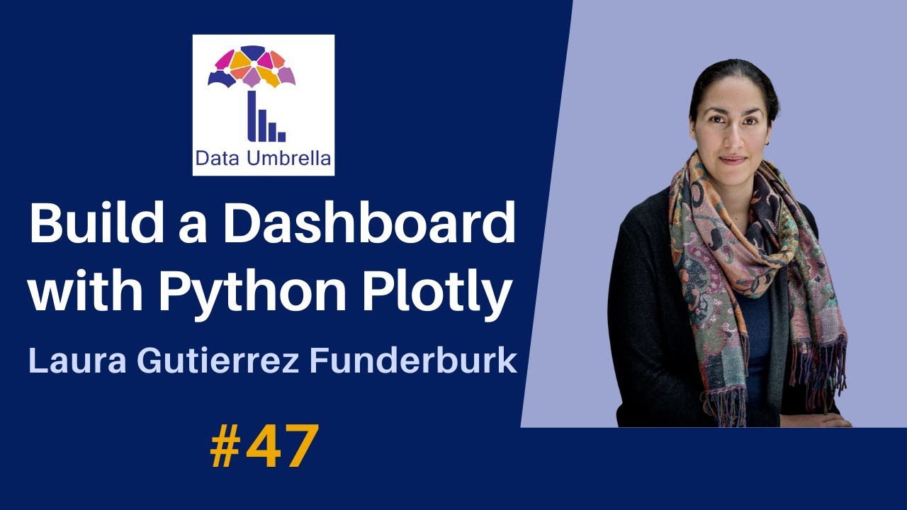 [47] Build a Dashboard with Python Plotly Dash (Laura Gutierrez Funderburk)