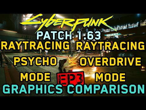 Cyberpunk 2077 - Patch 1.63 - Raytracing Psycho VS Path Tracing/Raytracing Overdrive Mode - RTX 3070