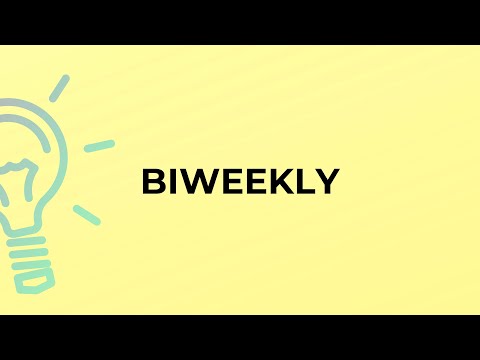 What is the meaning of the word BIWEEKLY?
