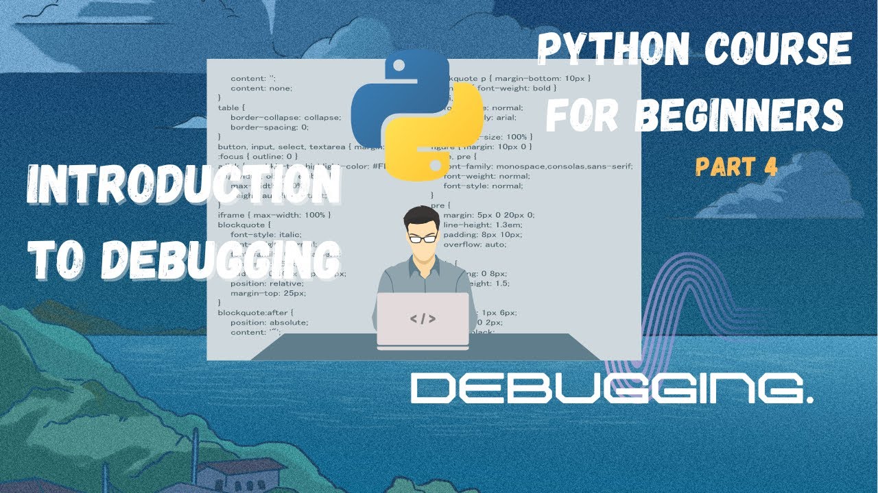 Debugging | Python Course For Beginners | Part 4 | Coding Rework