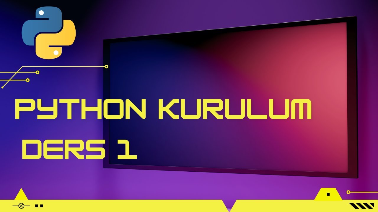 Python Dersleri #1: Python kurulumu