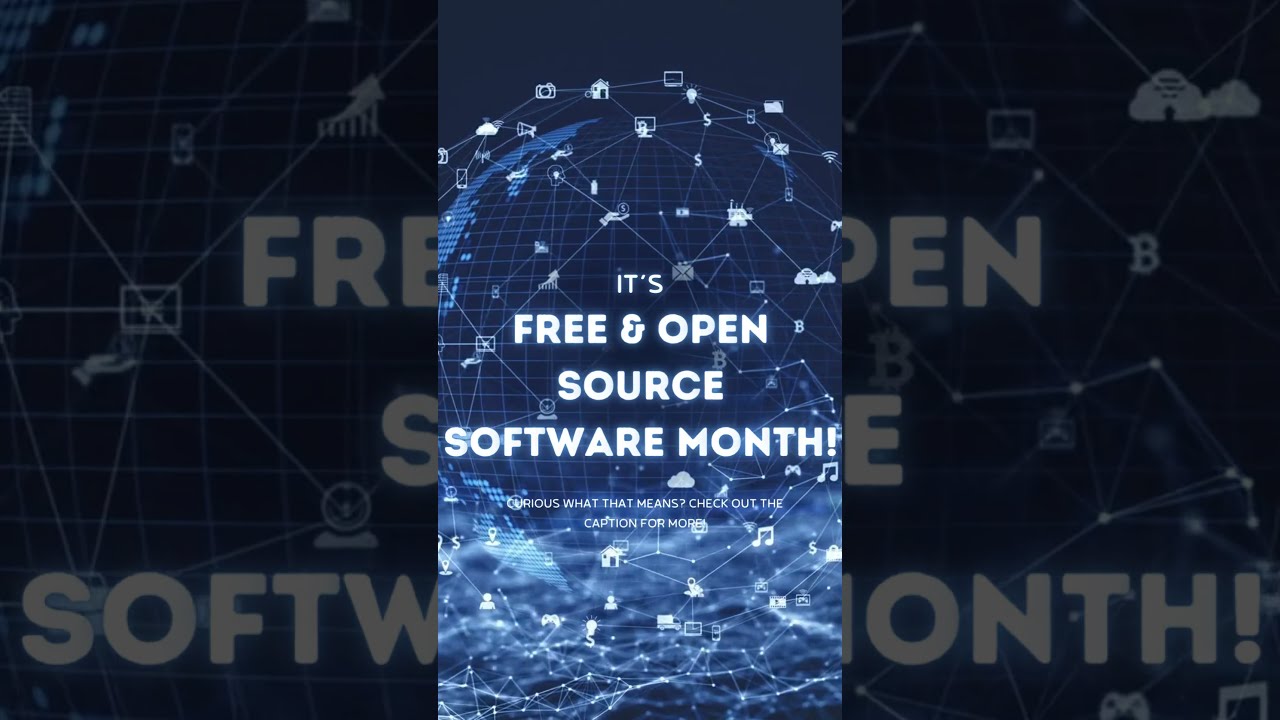It’s Free & Open Source Software Month!