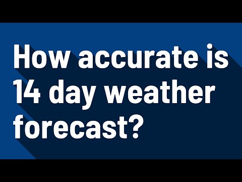 How accurate is 14 day weather forecast?