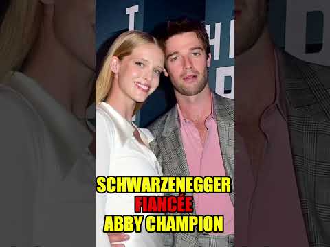 Patrick Schwarzenegger’s Fiancée, Abby Champion