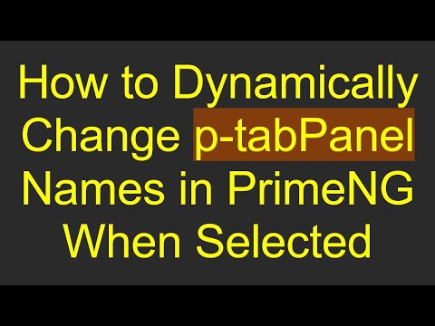 How to Dynamically Change p-tabPanel Names in PrimeNG When Selected