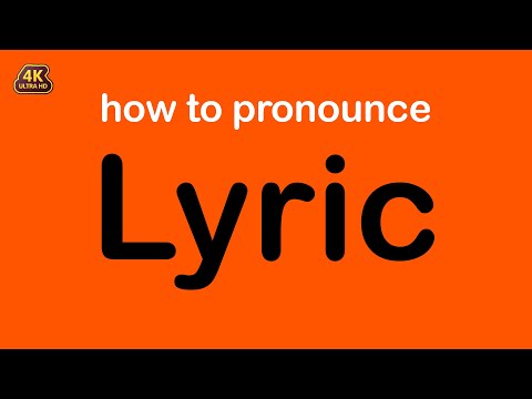 how to pronounce Lyric correctly