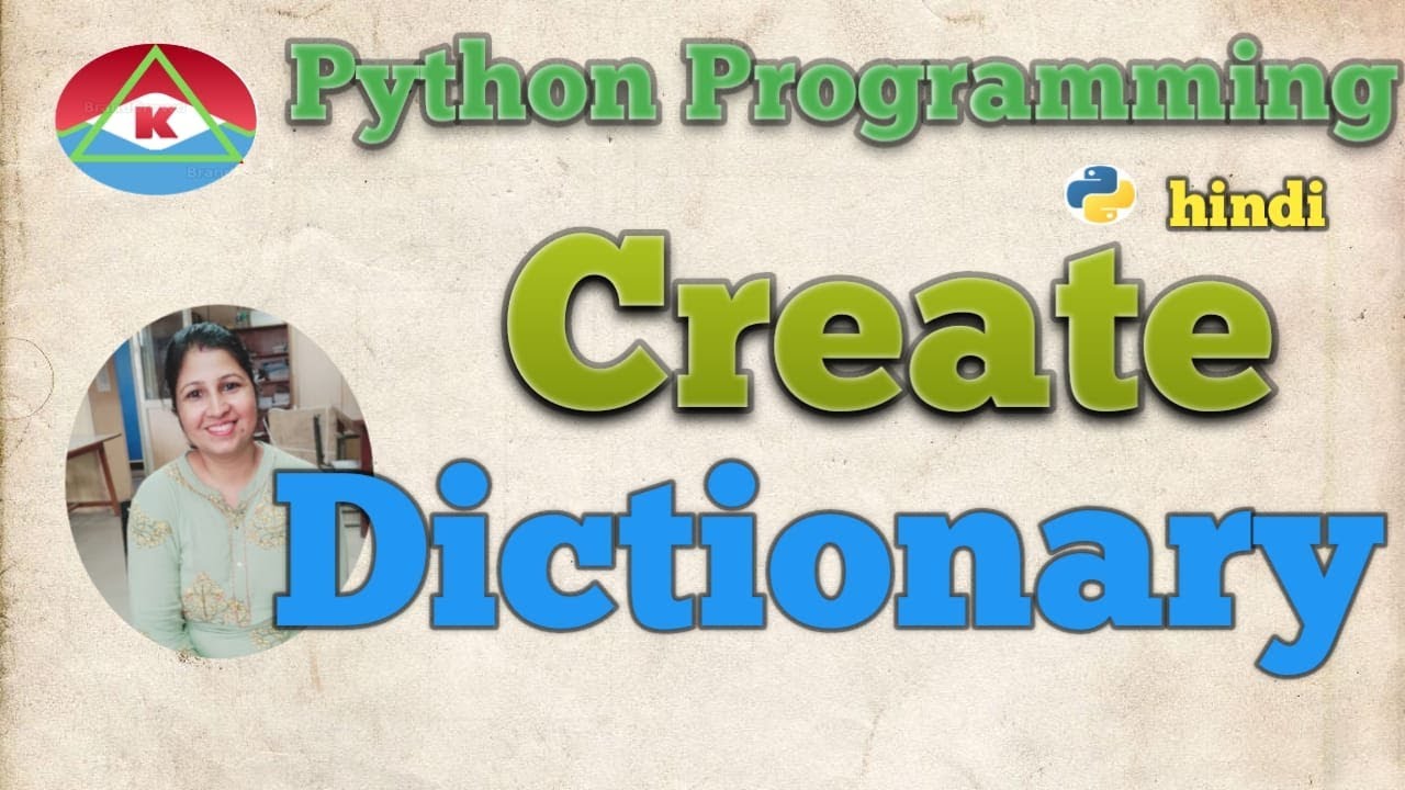 @ 25. PYTHON PROGRAMMING - DICTIONARY | CREATE DICTIONARY