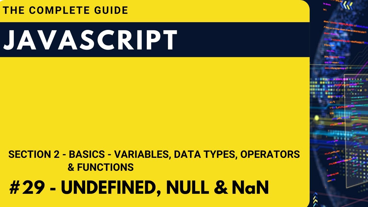 Difference between undefined, null and NaN in JavaScript | Hindi | JavaScript The Complete Guide
