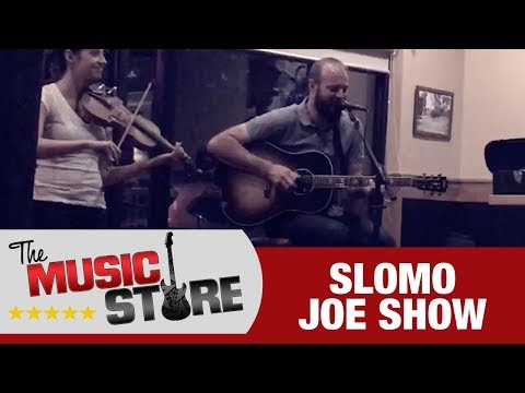 The Music Store: Slomo Joe Show