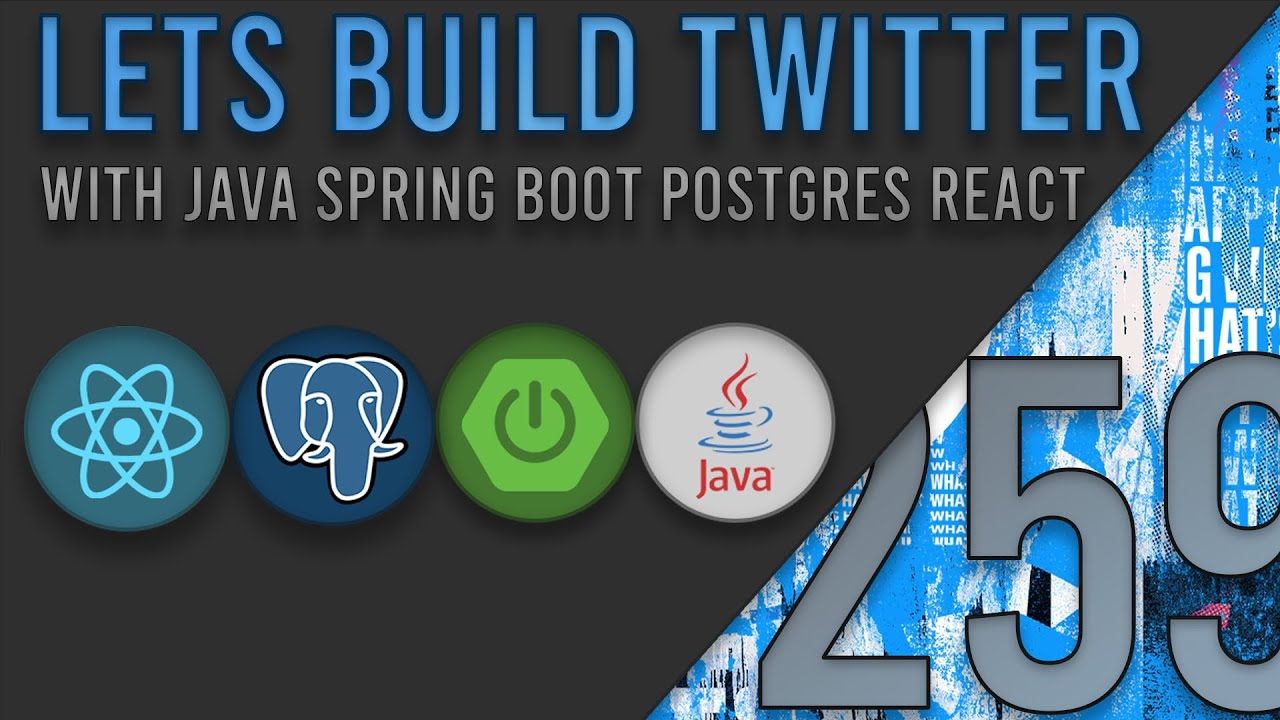 Lets Build Twitter From the Ground Up: Episode 259 || Java, Spring Boot, PostgreSQL and React