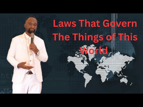 laws that Govern the things of this world