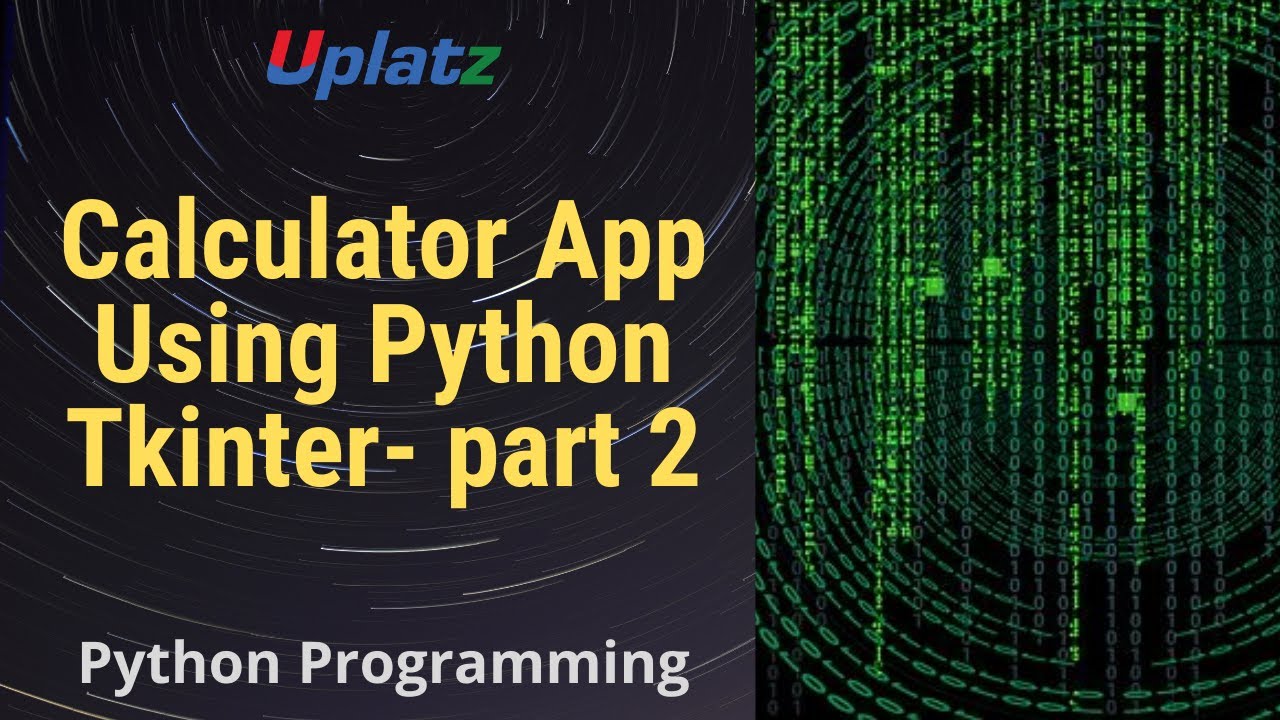 Calculator App using Python Tkinter - part 2 | GUI Programming with Python Training Course | Uplatz