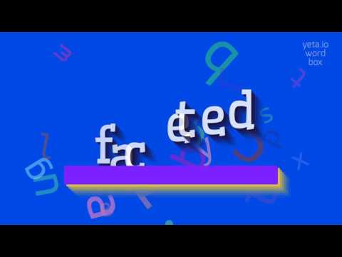 FACETED - HOW TO PRONOUNCE FACETED? #faceted