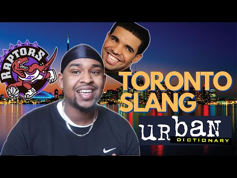 STOP THE CAP- TORONTO SLANG URBAN DICTIONARY PT. 1