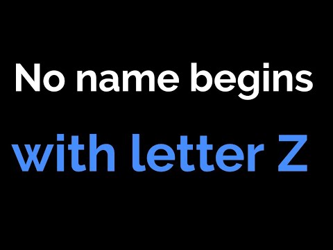 No name begins with the letter Z