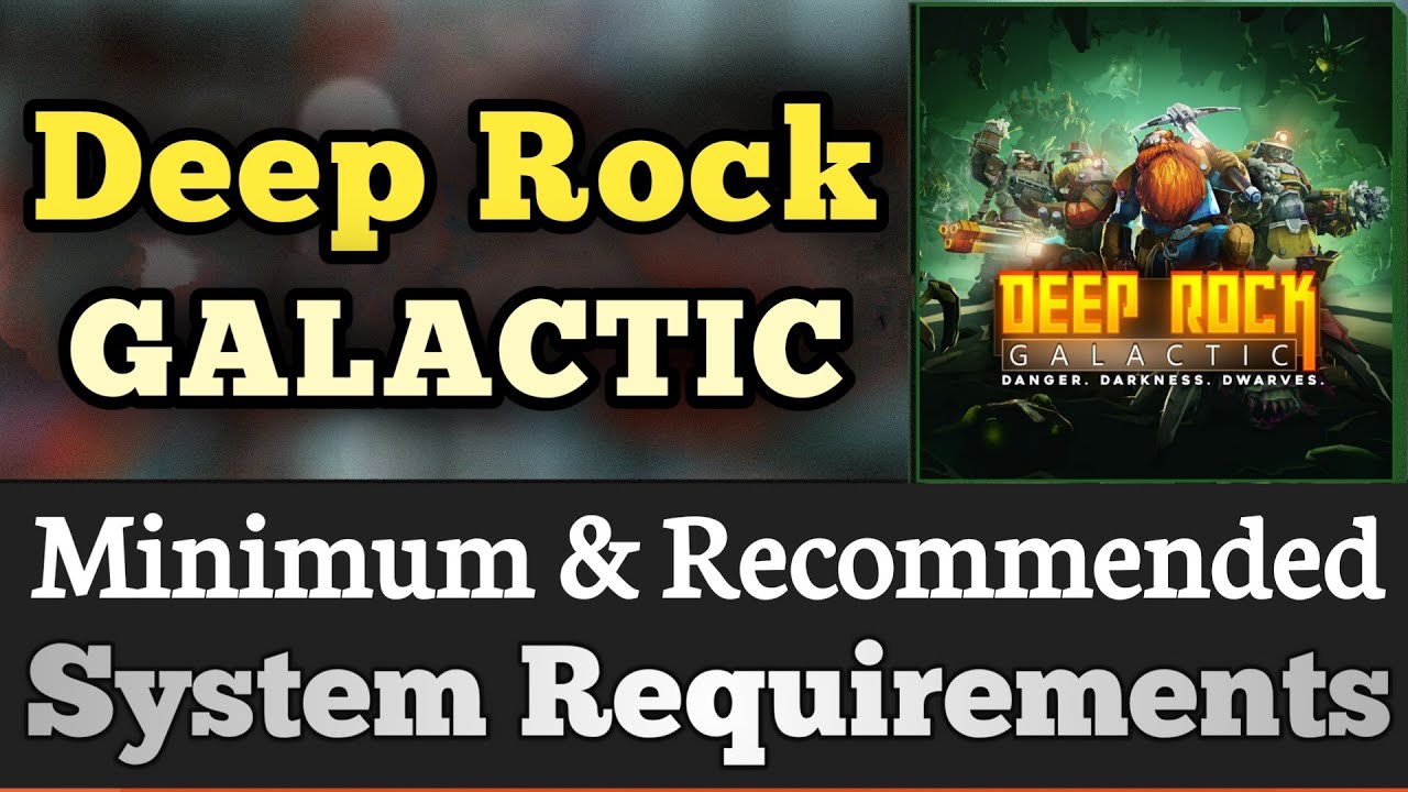 Deep Rock Galactic System Requirements || Deep Rock Galactic Requirements Minimum & Recommended