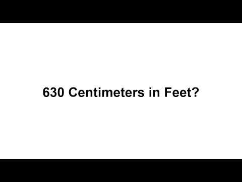 630 cm in feet? How to Convert 630 Centimeters(cm) in Feet?