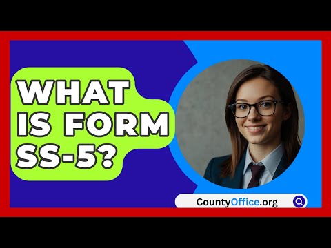 What Is Form SS-5? - CountyOffice.org