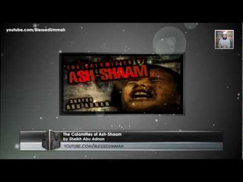 The Calamities Of Ash-Shaam | Islam Future → The Future For Islam