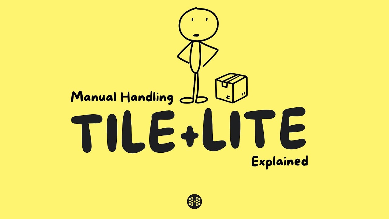 Manual Handling TILE & LITE Explained