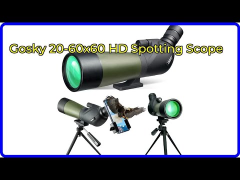 Review: Gosky 20-60x60 HD Spotting Scope. ESSENTIAL details.