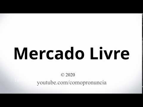 Como pronunciar Mercado Livre