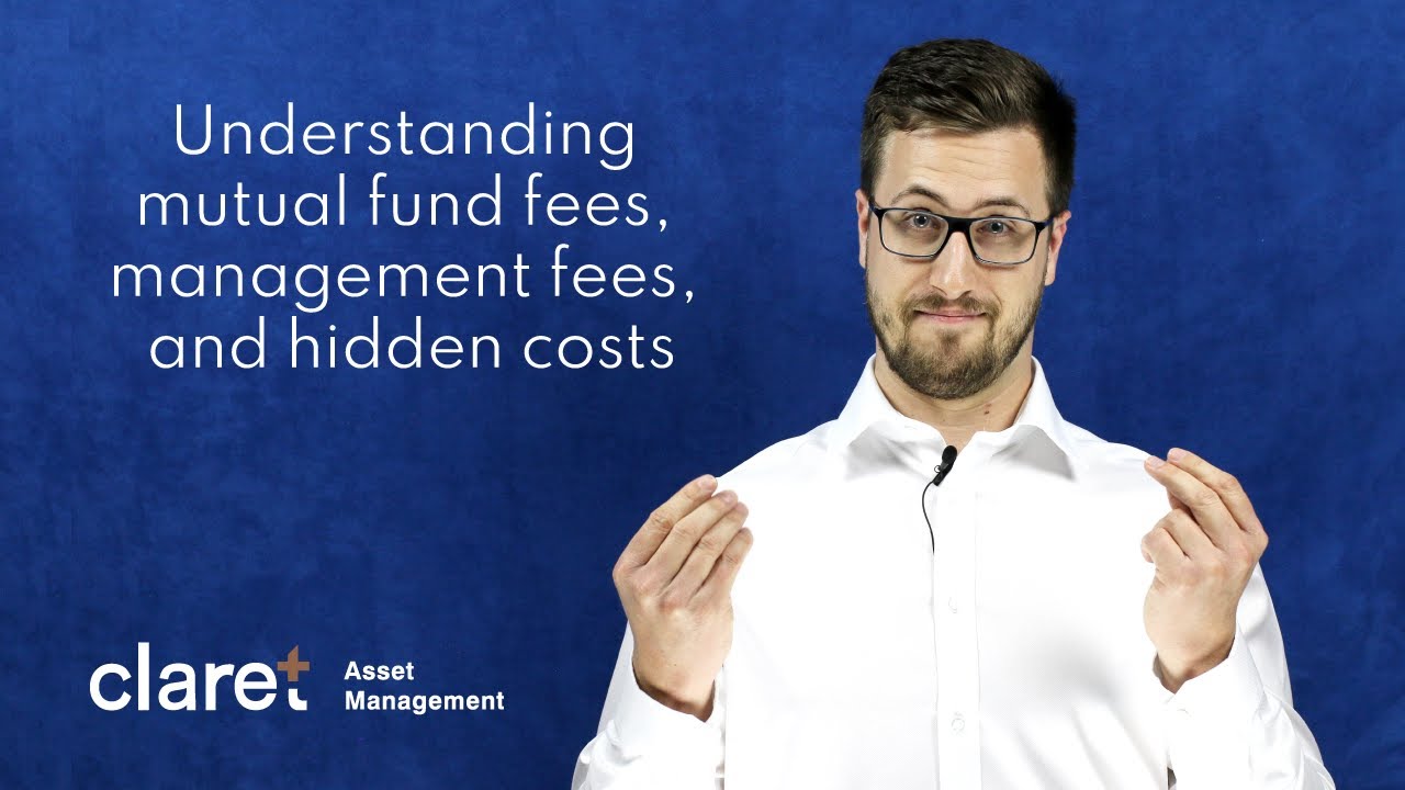 Understanding mutual fund fees, management fees, and hidden costs