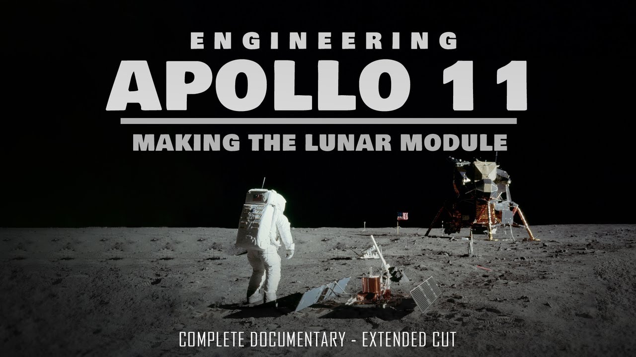 Engineering Apollo 11: Making The Lunar Module