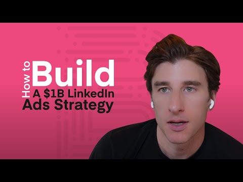 LinkedIn Marketing Strategy 2023 : How to build a $1B LinkedIn Ads Strategy