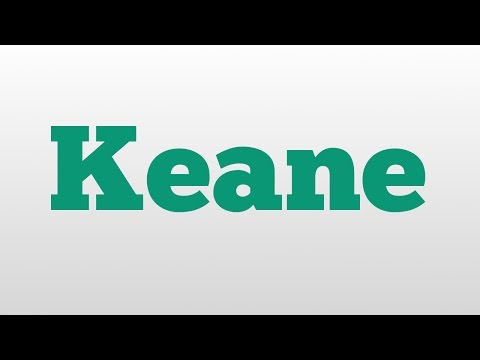 Keane meaning and pronunciation