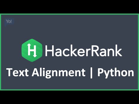 Text Alignment | HackerRank Solution in Python