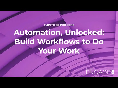 Automation, Unlocked: Build Workflows To Do Your Work