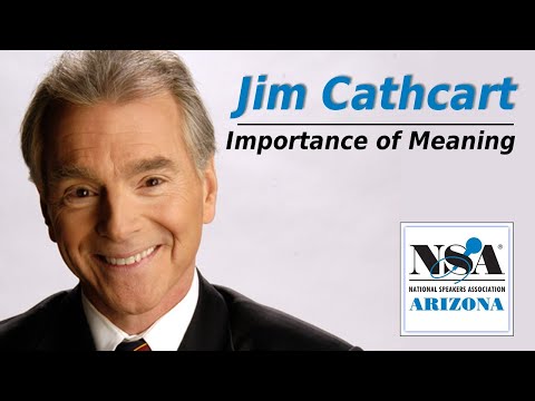 Jim Cathcart - The Importance of Meaning - Mike Vance