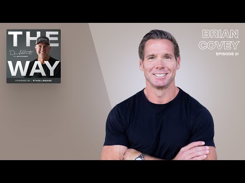 Mortgage Powerhouse Brian Covey on Faith, Focus & Scaling Your Business
