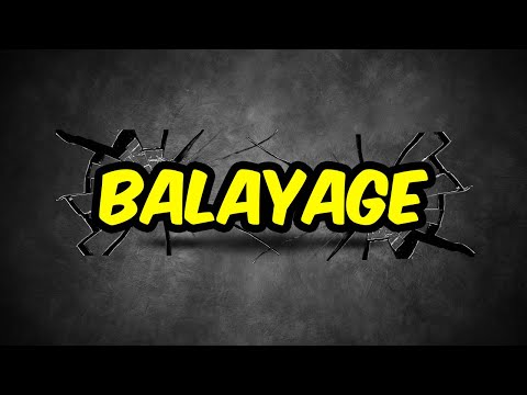 BALAYAGE PRONUNCIATION | BRITISH VS AMERICAN ENGLISH PRONUNCIATION