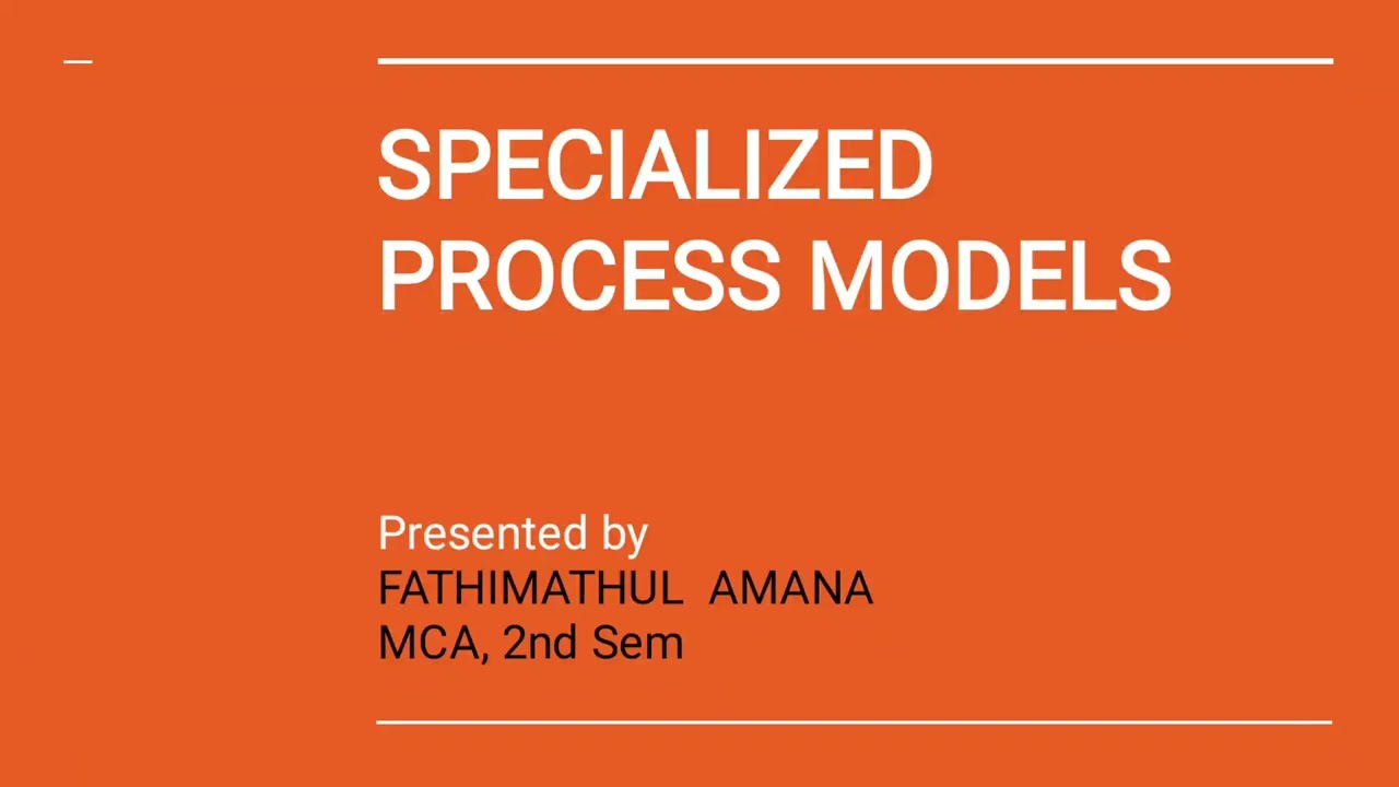 SPECIALIZED PROCESS models