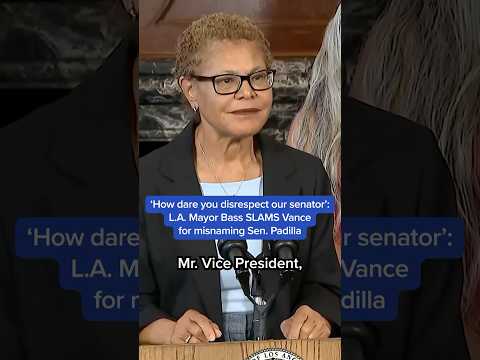 'How dare you disrespect our senator': L.A. Mayor Bass SLAMS Vance for misnaming Sen. Padilla