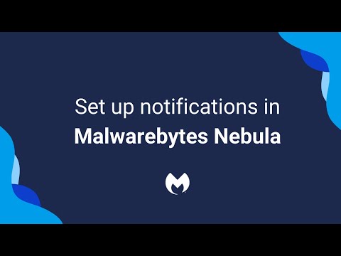 Set up notifications in Malwarebytes Nebula