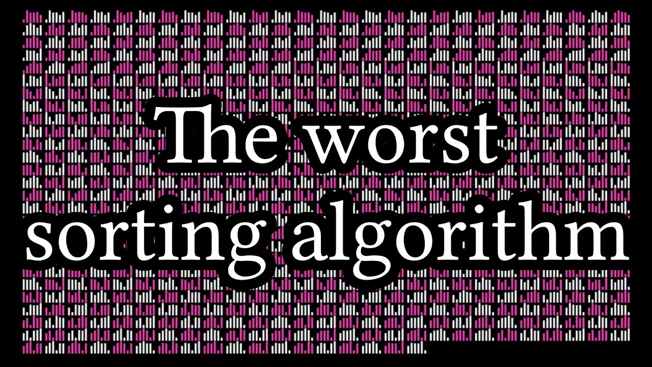 WorstSort: the WORST sorting algorithm