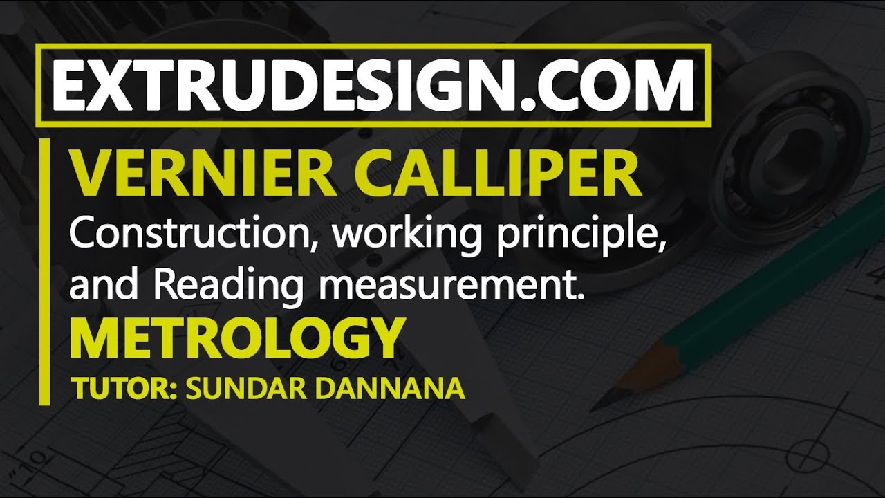 Vernier Caliper Diagram, Construction and working principle