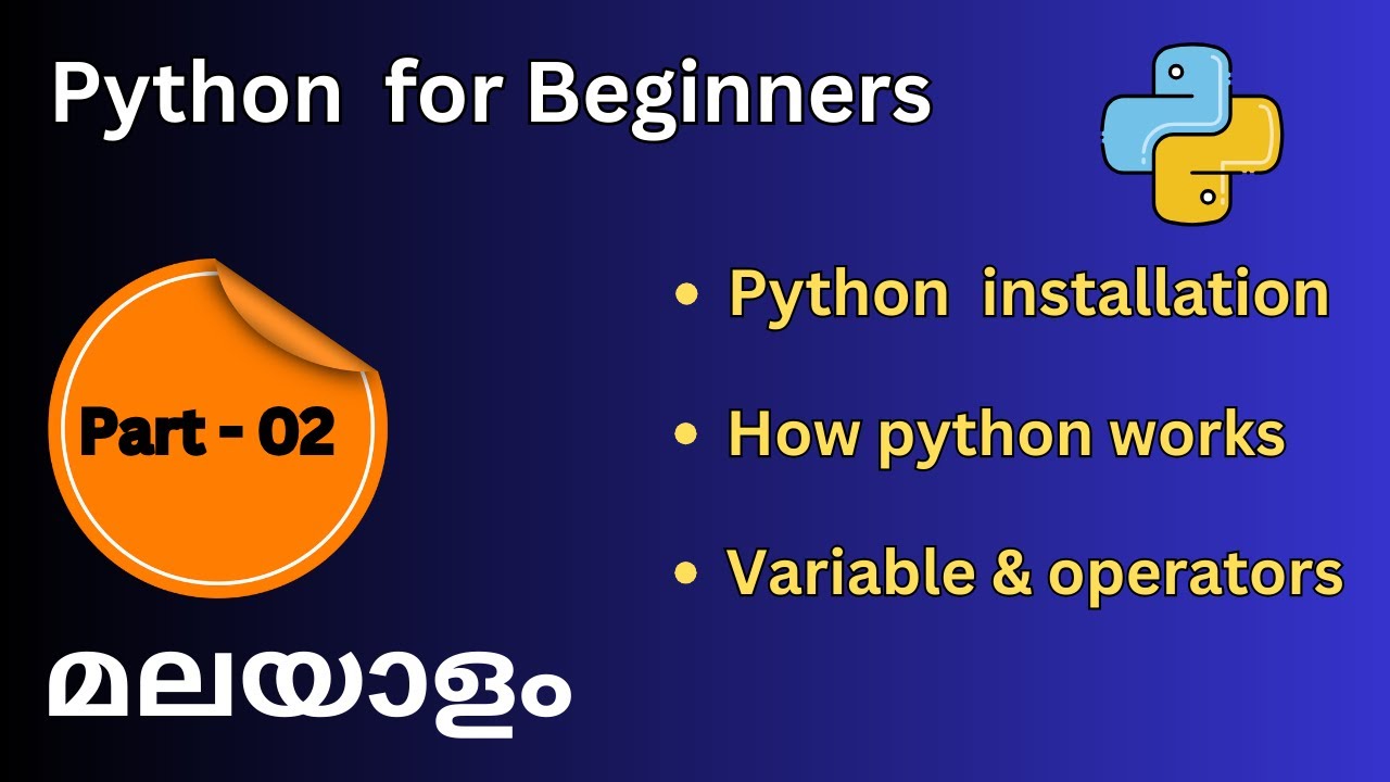 Python Tutorial for Beginners (Malayalam)| Part 02  How python works, Variable and Operators
