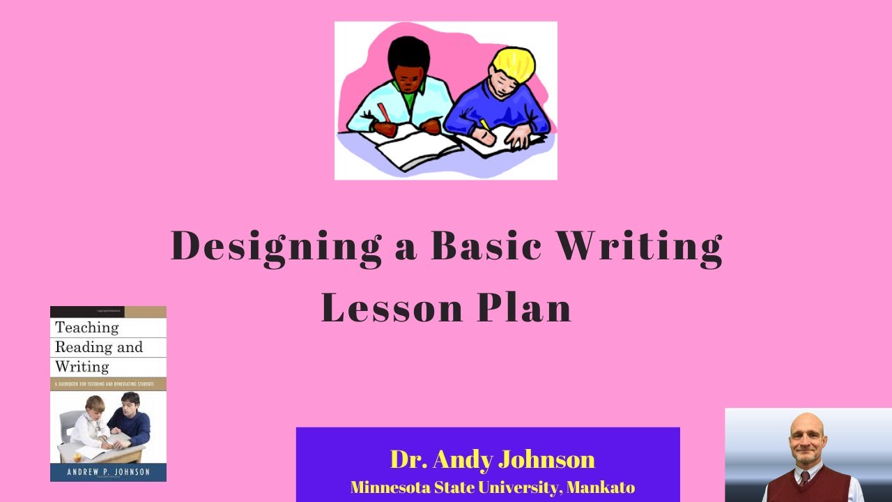 Desiging a Basic Writing Lesson Plan